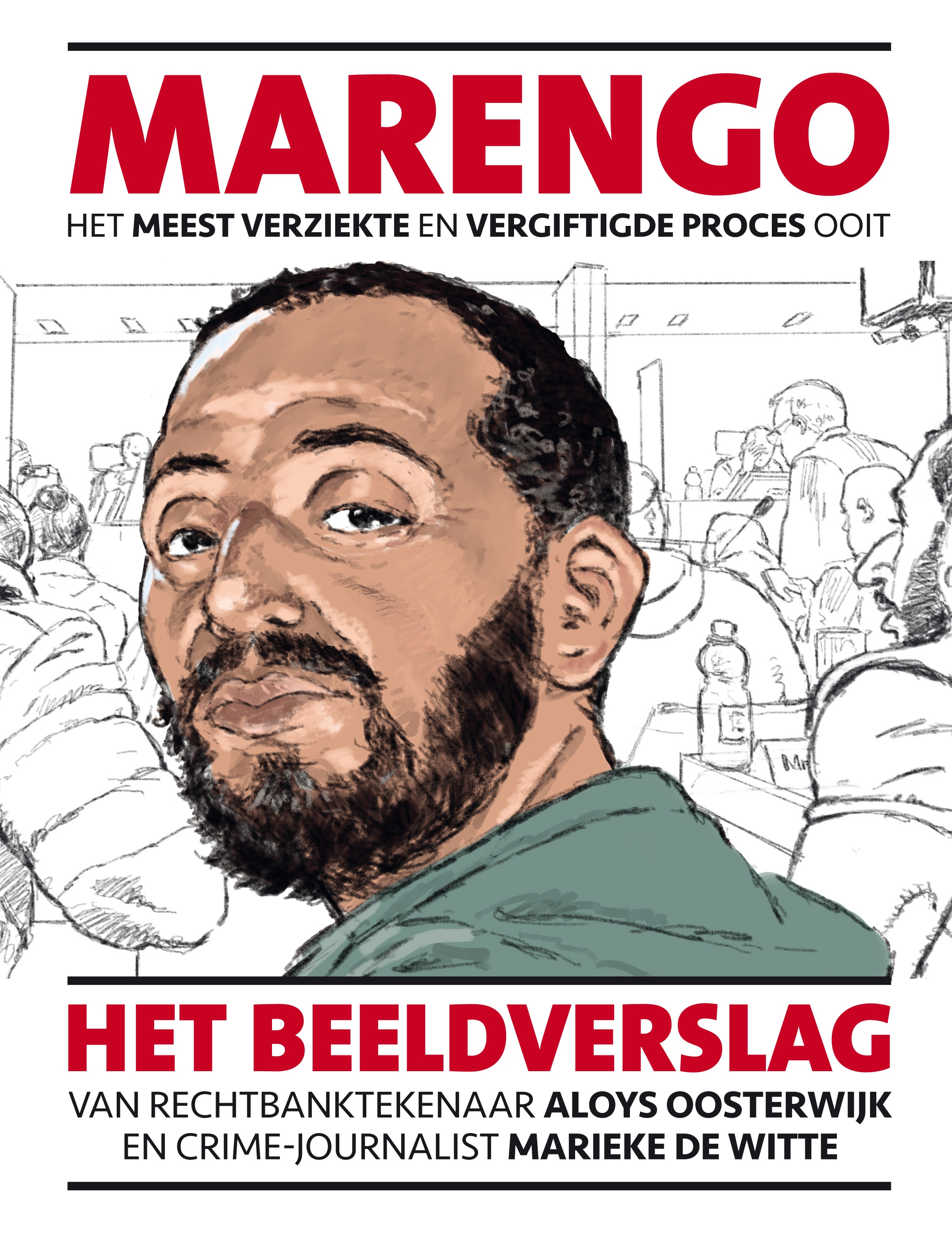 Eerste serieuze boek over Marengoproces staat vol spannende tekeningen: ‘De tekeningen maken het ...