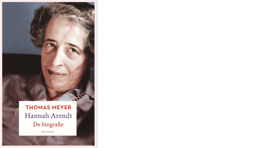 Recensie: Filosoof Thomas Meyer noemt zijn boek over Hannah Arendt ‘De ...